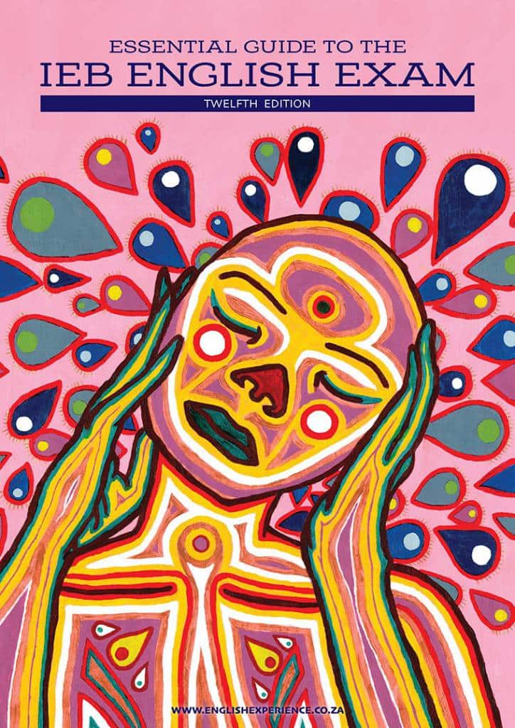 The Essential Guide to the IEB English Exam (12th Edition for 2024 ...